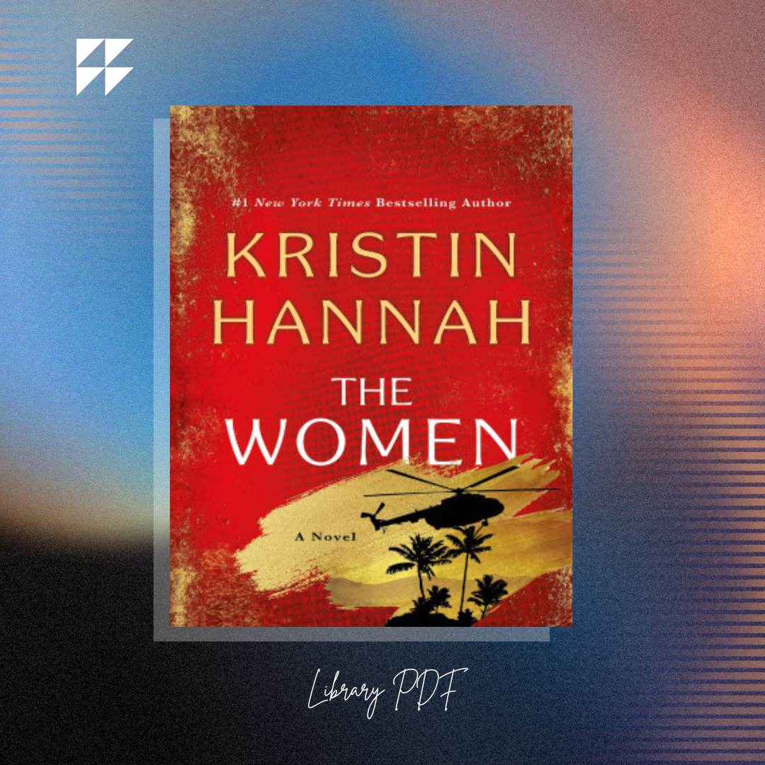 The Women: A Novel by Cristin Hannah | Inspire Uplift