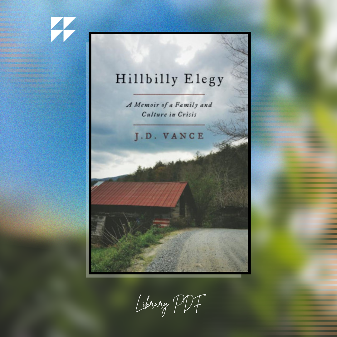 Hillbilly Elegy: A Memoir of a Family and Culture in Crisis | Inspire ...