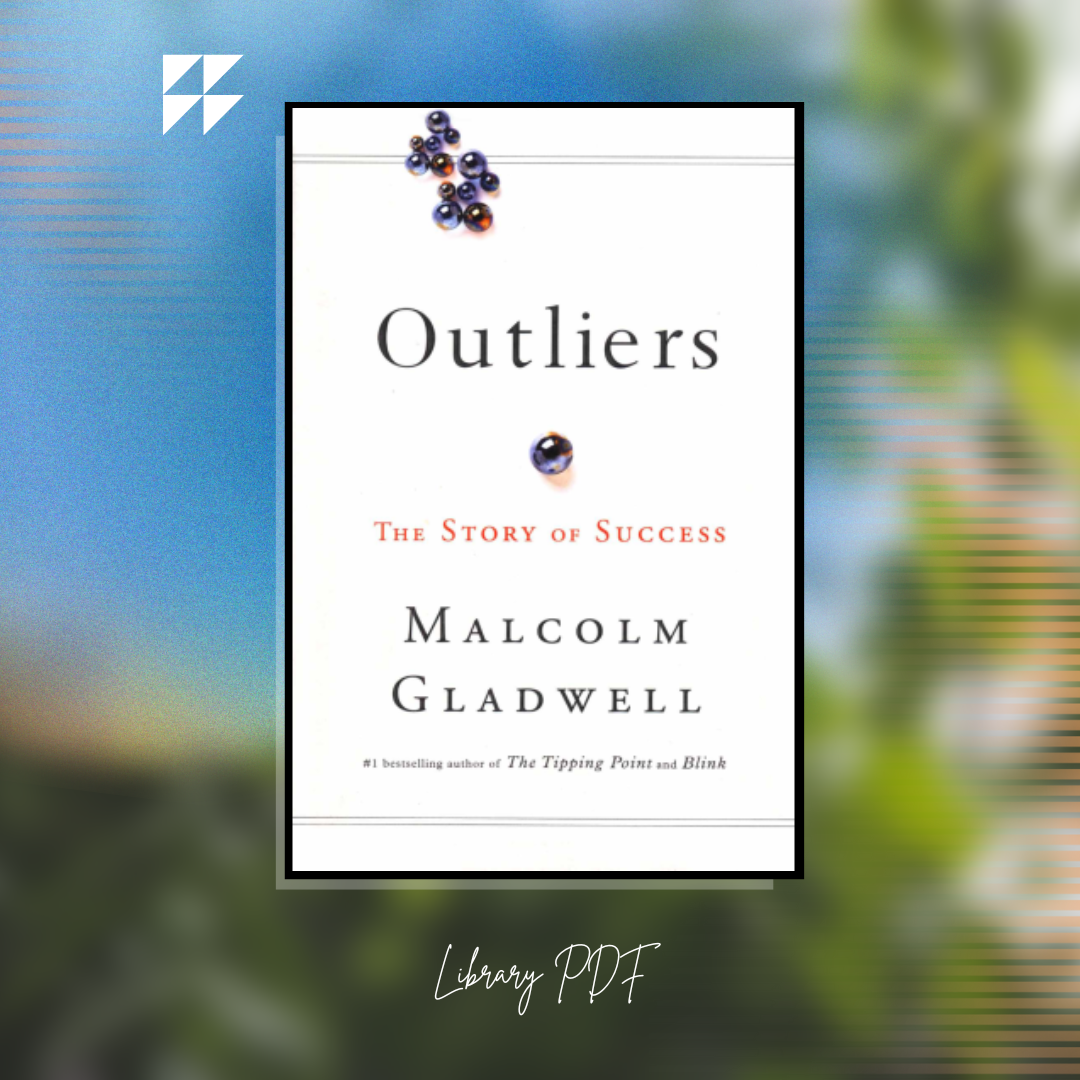 Outliers: the story of success by Malcolm Gladwell | Inspire Uplift