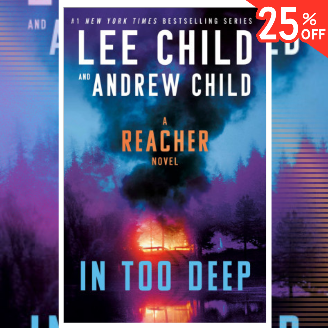 In Too Deep A Reacher Novel by Lee Child and Andrew Child | Inspire Uplift