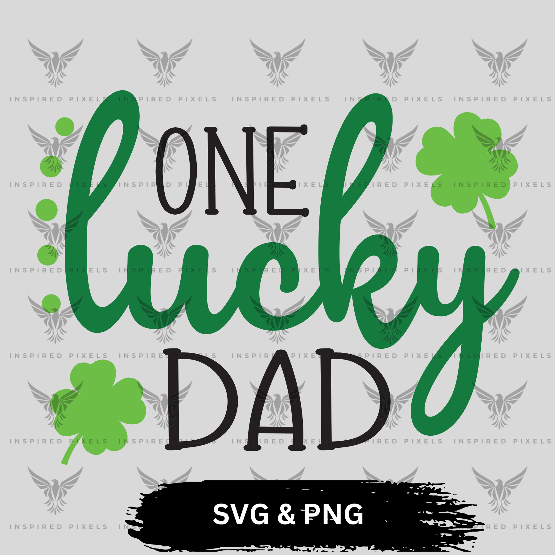 One Lucky Dad Svg One Lucky Dad Png One Lucky Dad Svg Png Sa Inspire