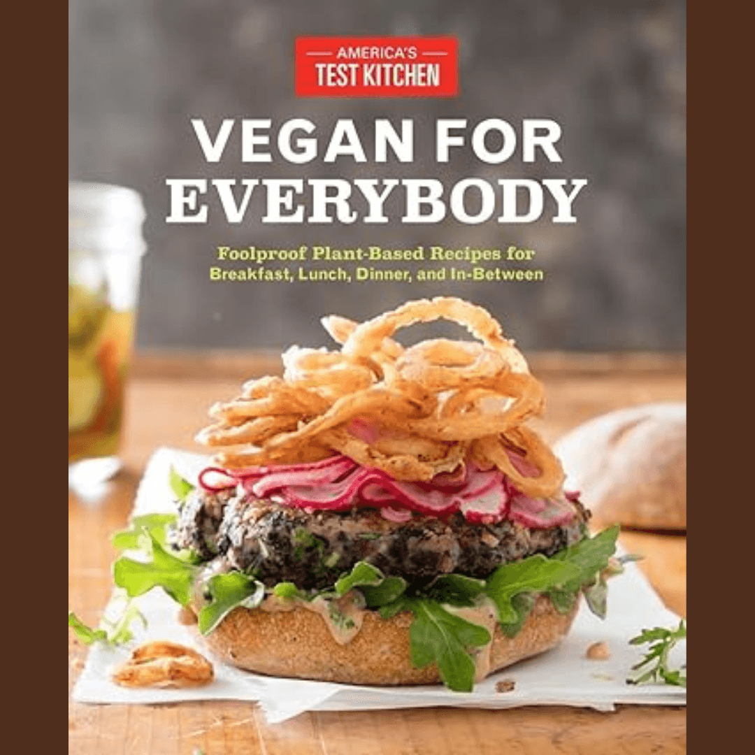 Vegan for Everybody by America's Test Kitchen (Editor) | Inspire Uplift