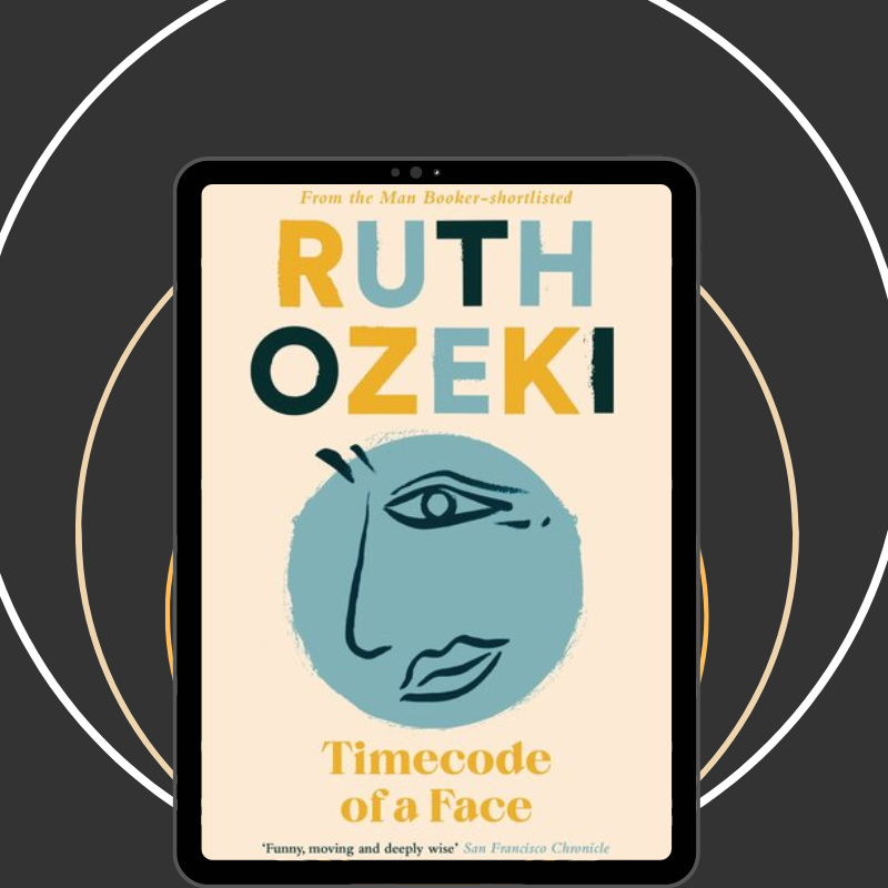 Timecode of a Face: by Ruth Ozeki | Inspire Uplift