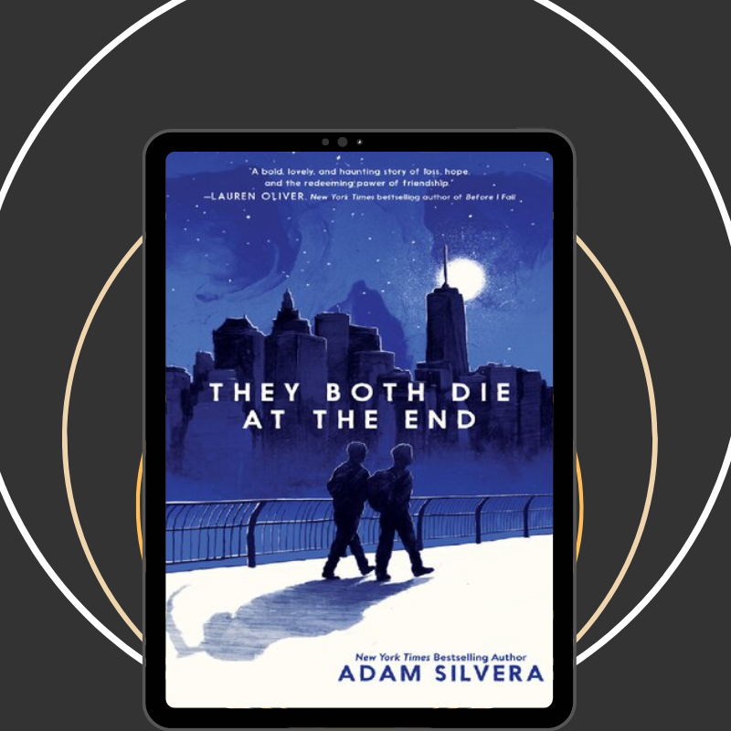 They Both Die at the End.: by Adam Silvera | Inspire Uplift