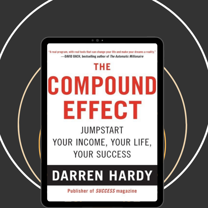 The Compound Effect A Pathway to Remarkable Results | Inspire Uplift