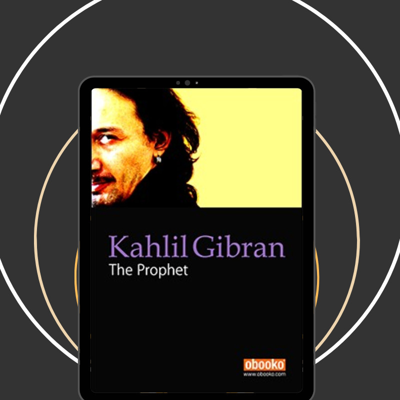 The Prophet by Kahlil Gibran | Inspire Uplift