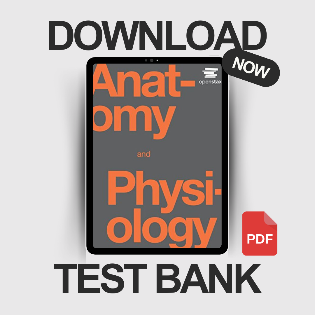 ANATOMY AND PHYSIOLOGY OPENSTAX TEST BANK | Inspire Uplift
