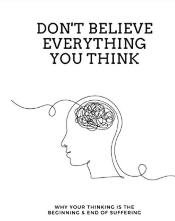 Dont Believe Everything You Think | Inspire Uplift