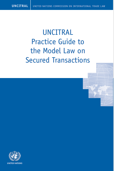 UNCITRAL Practice Guide to the Model Law on Secured Transact | Inspire ...