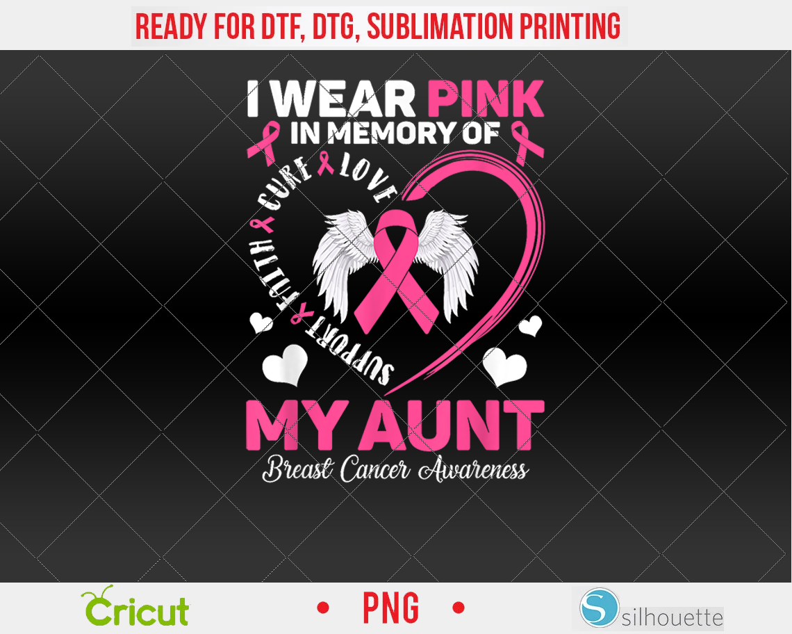 I Wear Pink In Memory Of My Aunt Breast Cancer Awareness PNG | Inspire ...