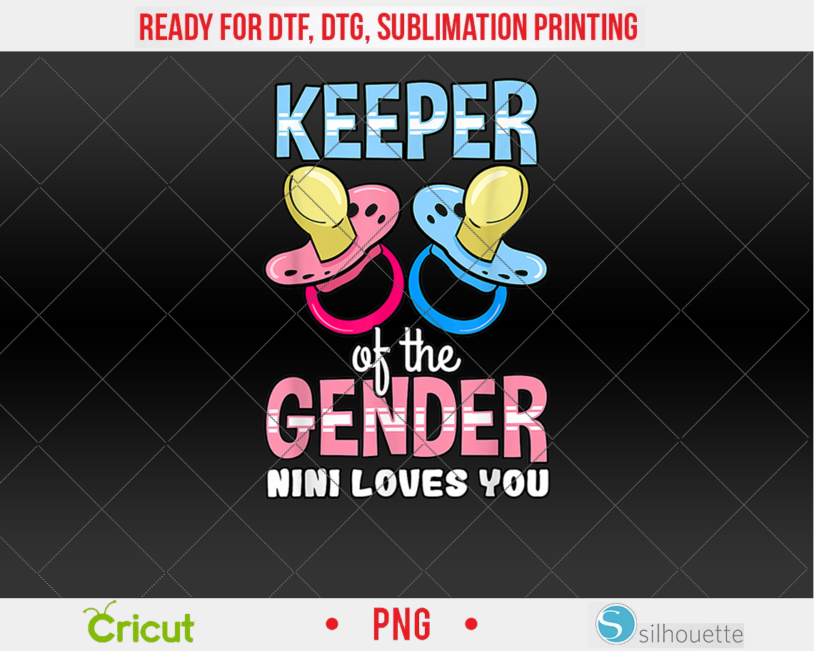 Keeper Of The Gender Nini Loves You Baby Shower Boy Girl PNG | Inspire ...