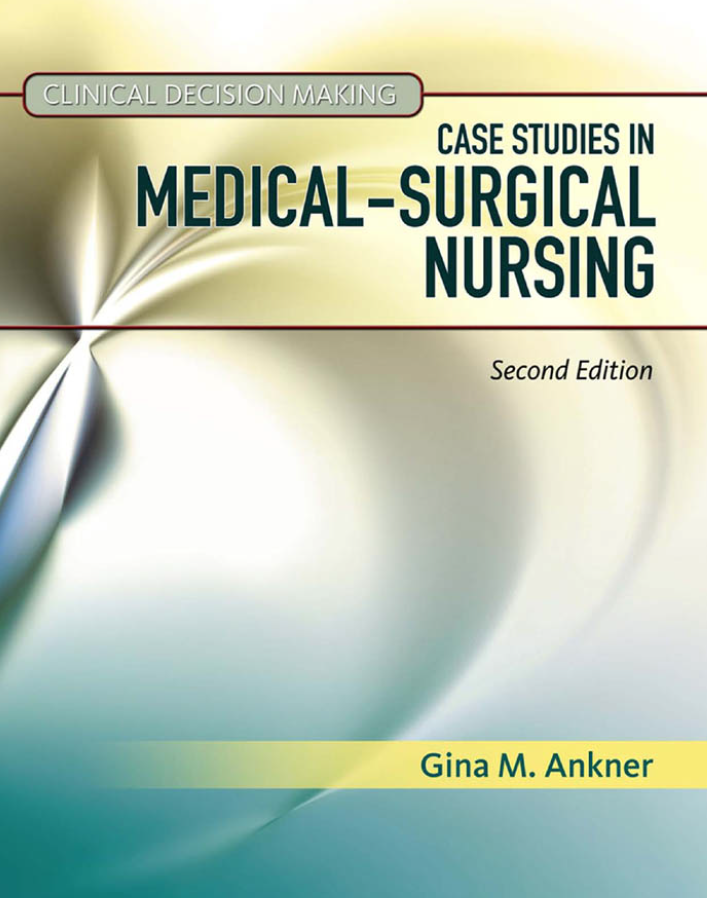 Clinical Decision Making ; Case Studies in Medical-Surgical | Inspire ...