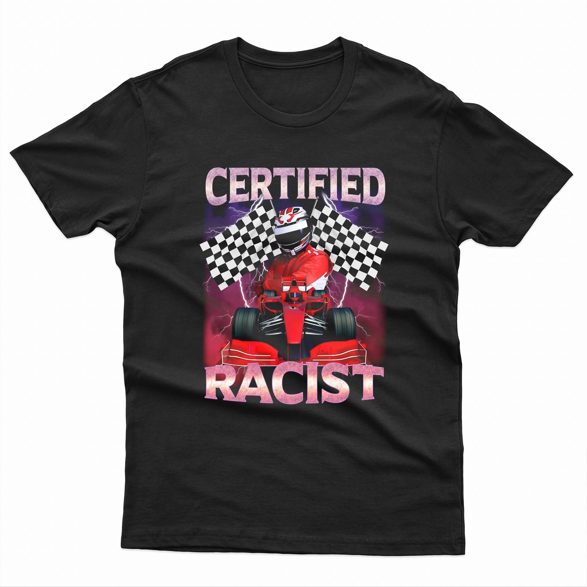 Certified Racist Funny Racing Meme Men's T-Shirt | Inspire Uplift