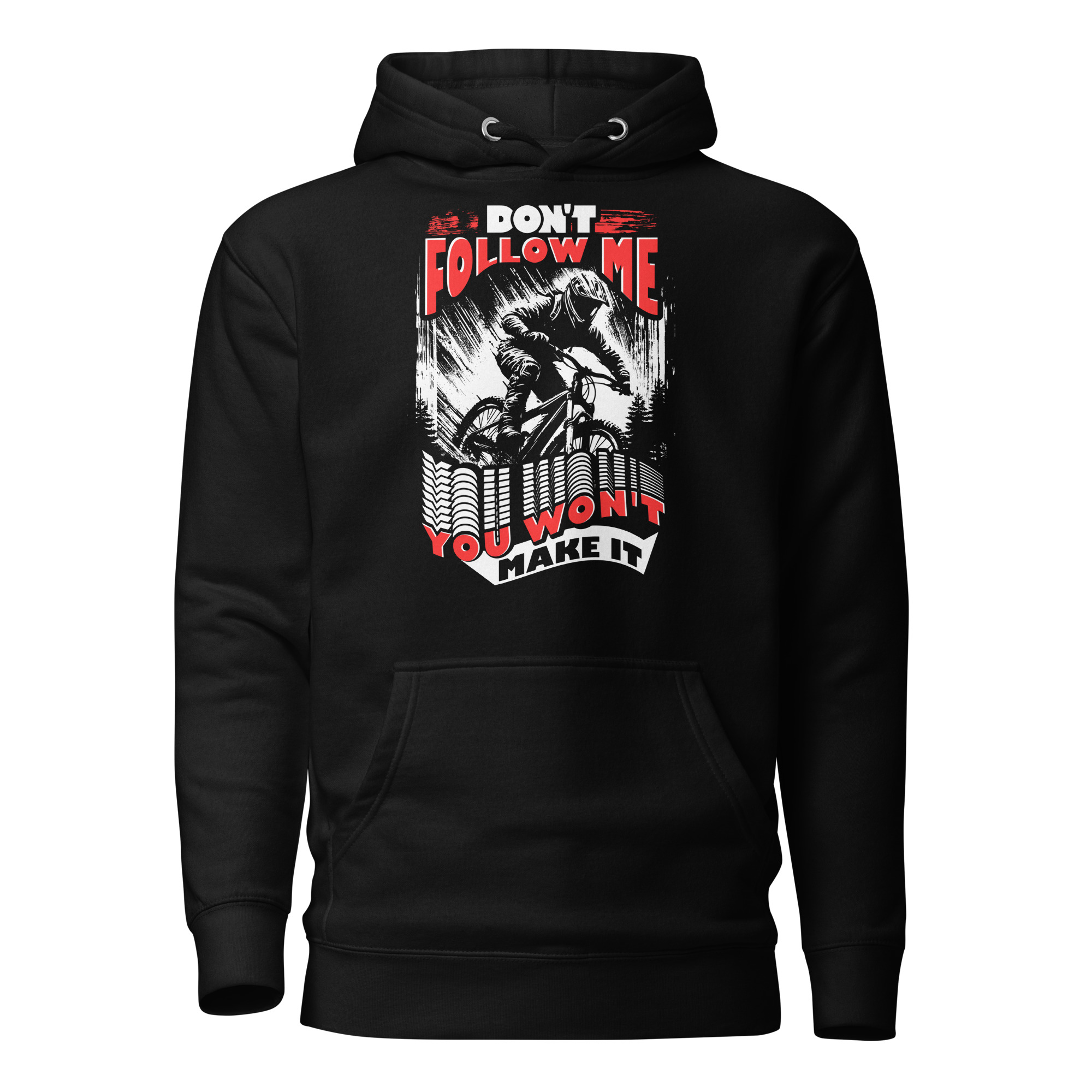 Do not follow me you wont make it Unisex Hoodie mountain bik | Inspire ...