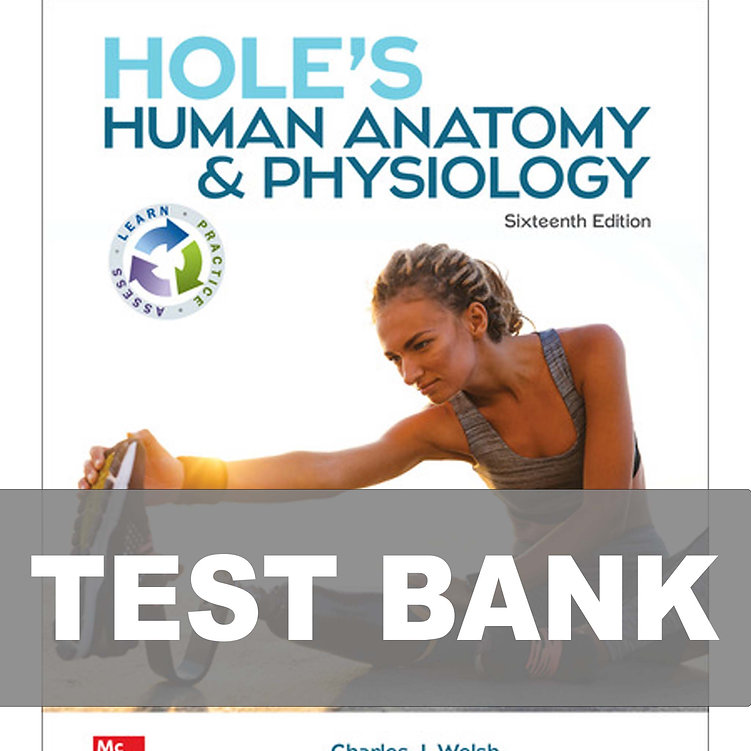 Holes Human Anatomy and Physiology 16th Edition TEST BANK | Inspire Uplift
