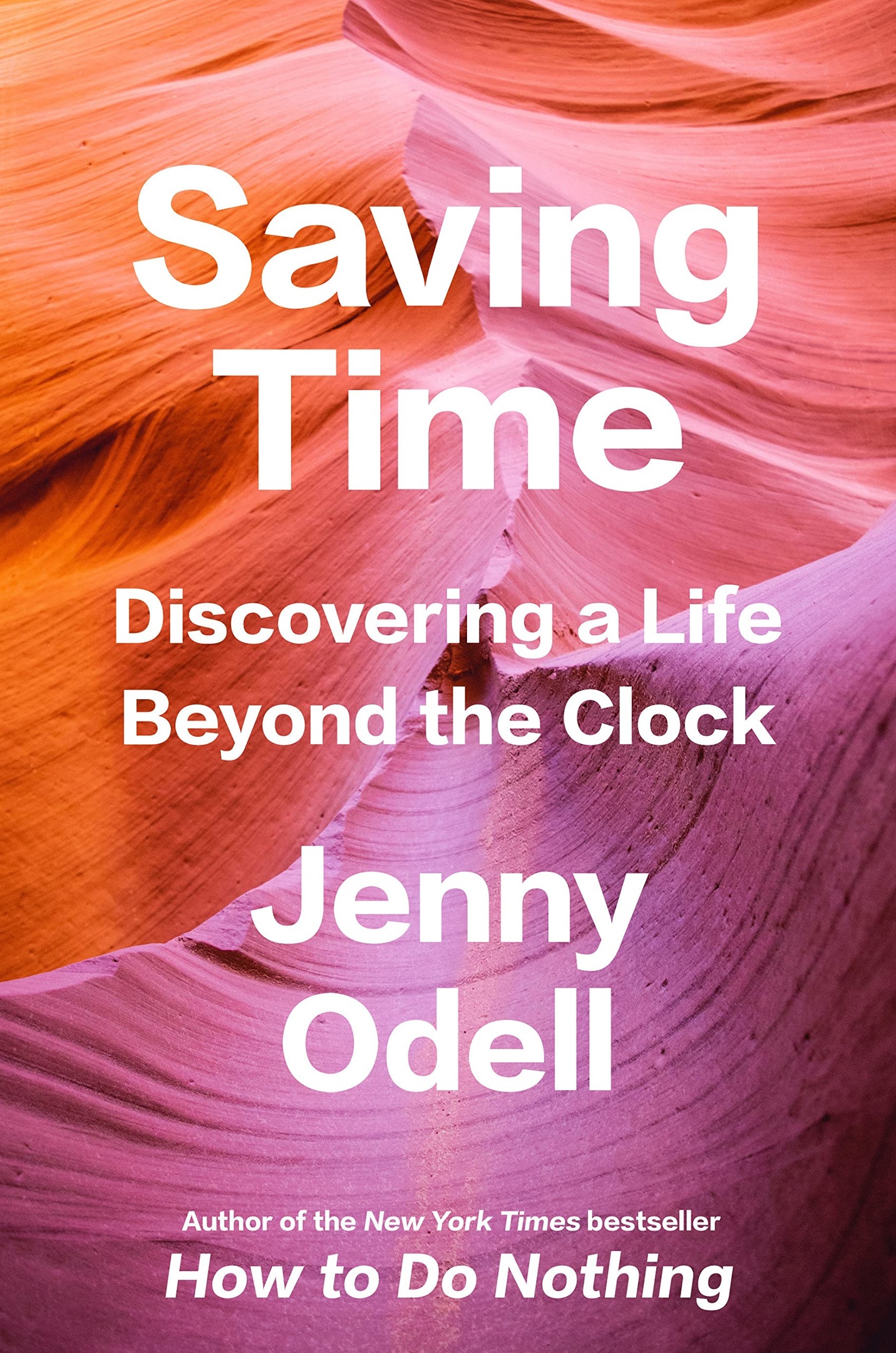 Saving Time: Discovering a Life Beyond the Clock by Jenny Od | Inspire ...