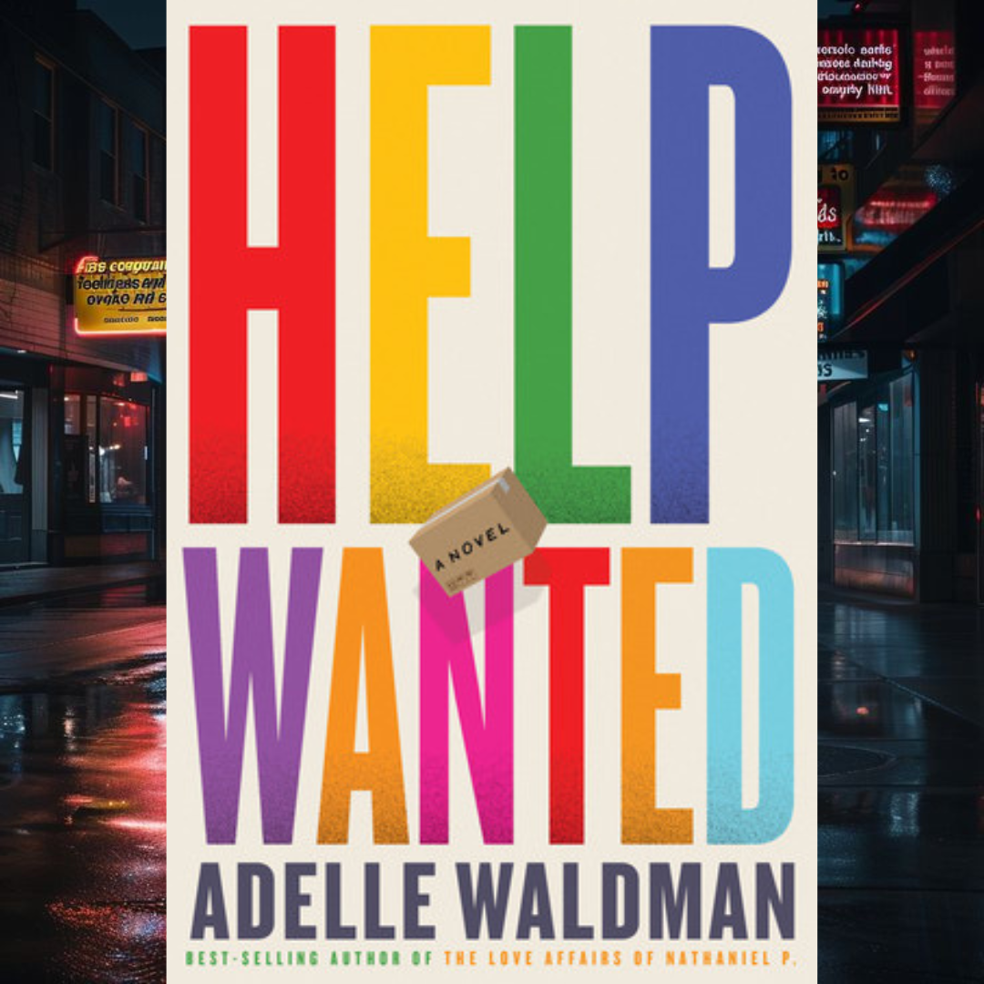 Help Wanted by Adelle Waldman | Inspire Uplift