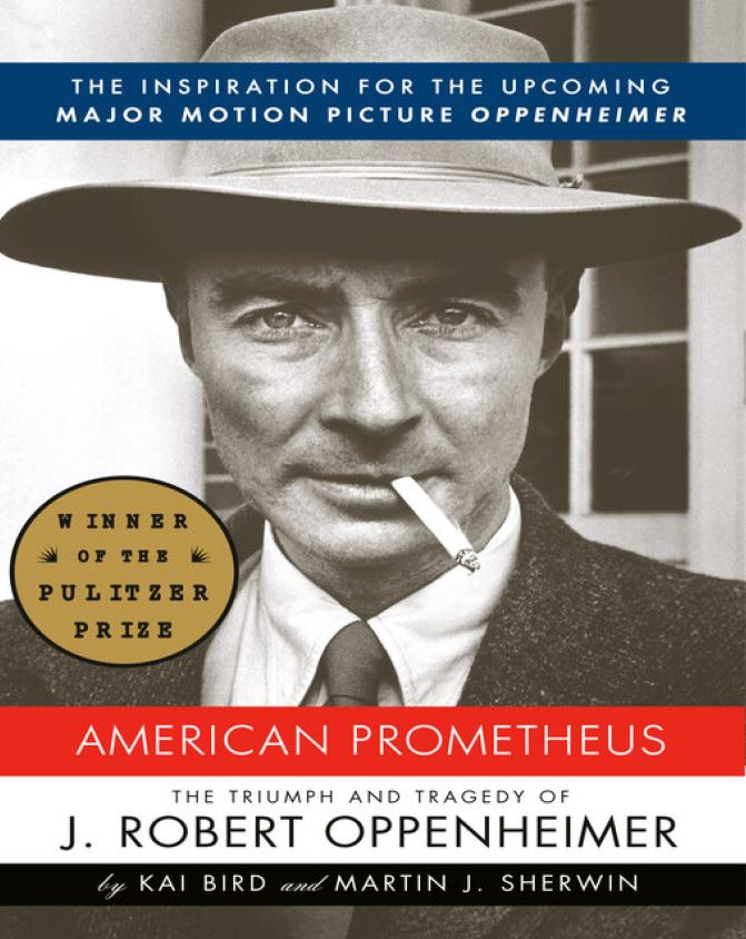 American Prometheus: The Triumph and Tragedy of J. Robert Op | Inspire ...