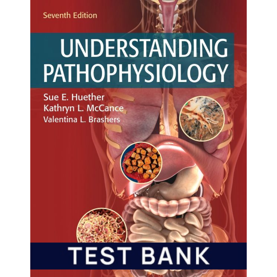 Test Bank for Understanding Pathophysiology 7th Edition Test | Inspire ...