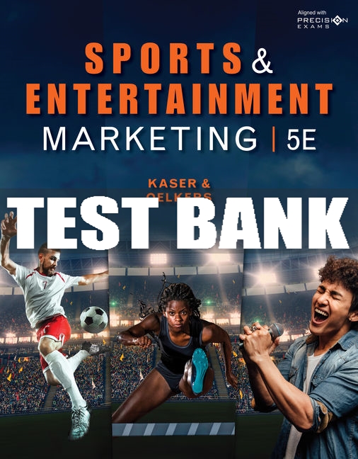Test Bank For Sports and Entertainment Marketing - 5th - 202 | Inspire ...