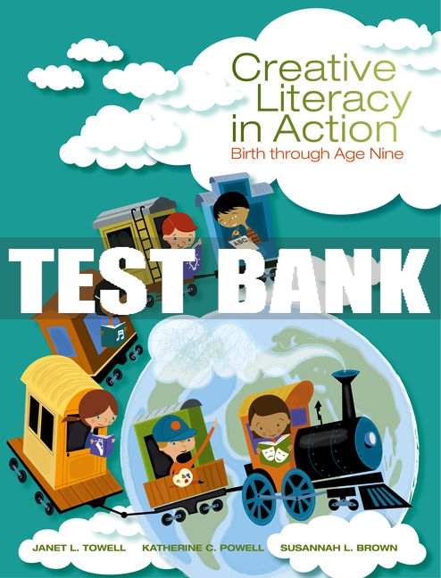 Test Bank For Creative Literacy in Action: Birth through Age | Inspire ...