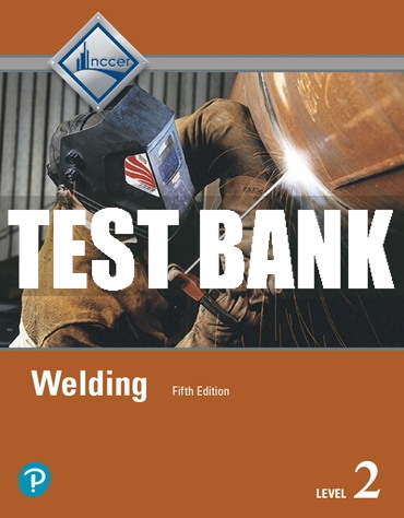 Test Bank For Welding, Level 2 5th Edition All ChaptersTest | Inspire ...