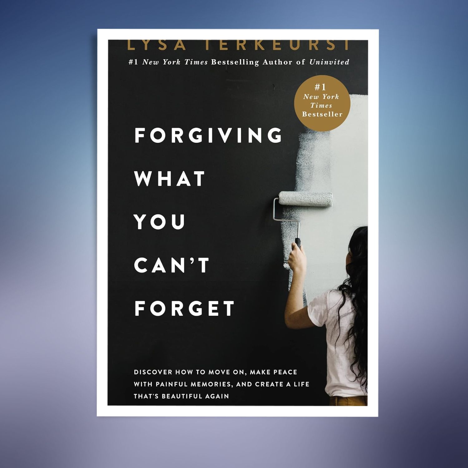 Forgiving What You Can't Forget by Lysa TerKeurst | Inspire Uplift