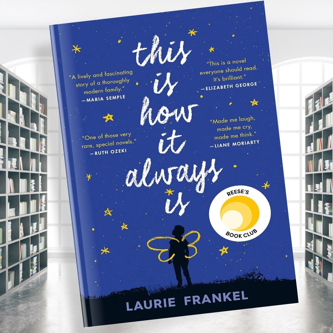 This Is How It Always Is: A Novel | Inspire Uplift