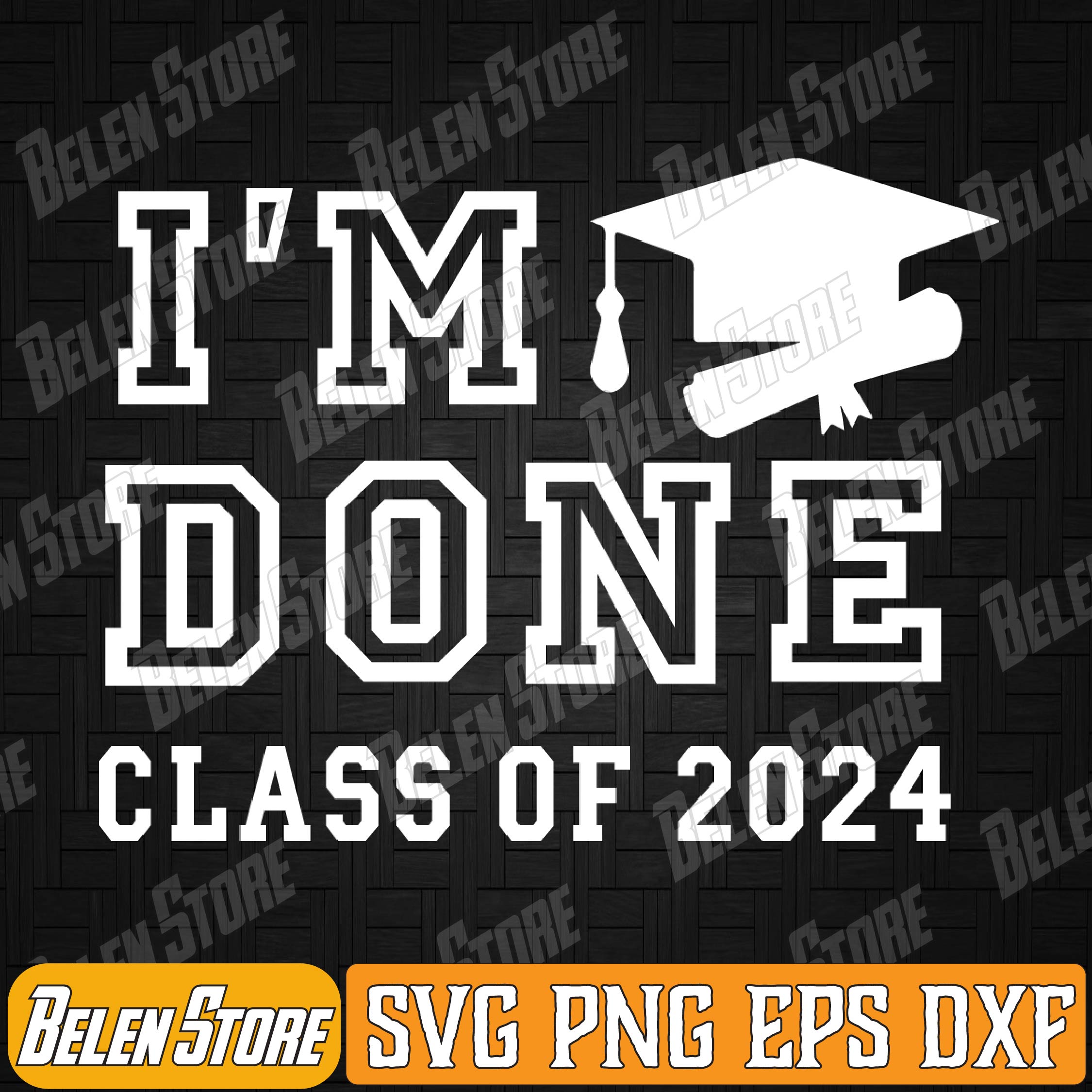 I'm Done Class Of 2024 Svg, Graduation 2024 Svg, Senior Mom | Inspire ...
