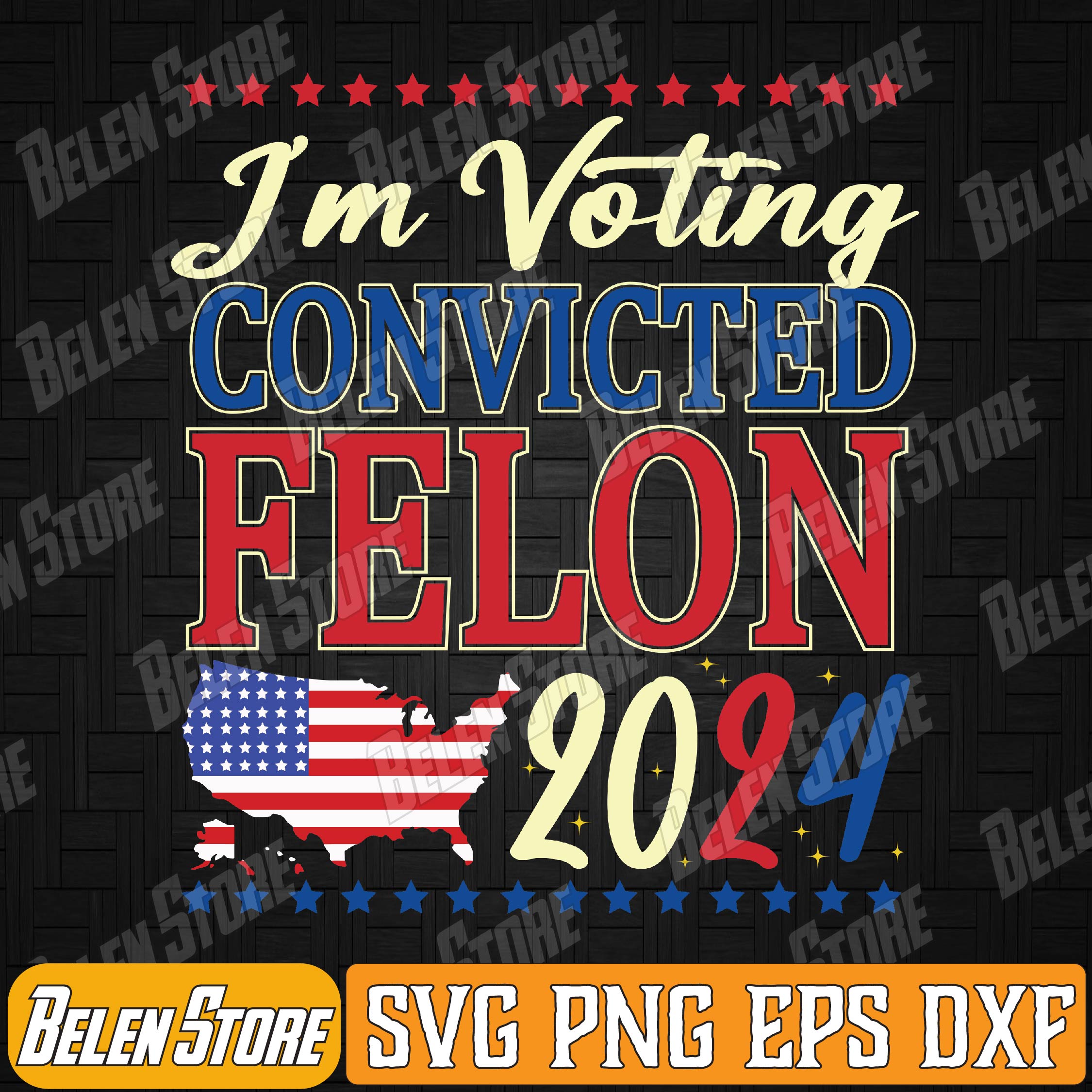 2024 Conviicted Felon Svg, I'm Voting Conviicted Felon 2024 - Inspire ...
