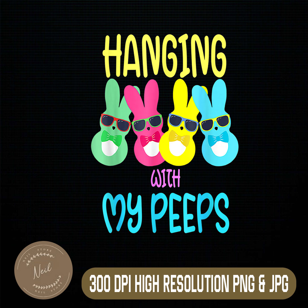Hanging With My Peeps Bunny Easter Day Family Easter Day Png | Inspire ...