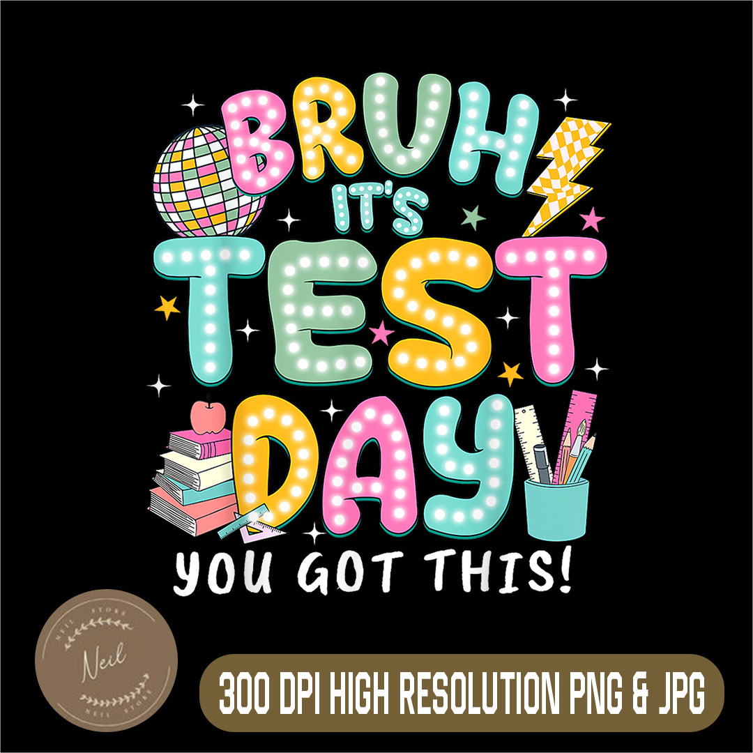 It's Test Day Png, Rock The School Test Day Png, Bruh It's T | Inspire ...