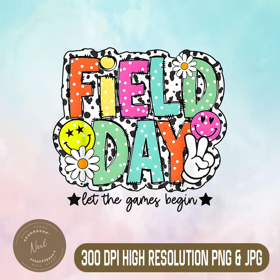 Field Day 2024 Png, Let The Games Begin Png, Teachers Kids F | Inspire ...