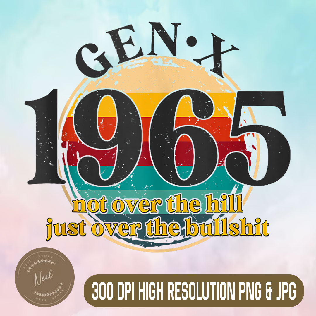 Gen X Generation Png, 1965 X Not Over the Hill Png,Digital F | Inspire ...
