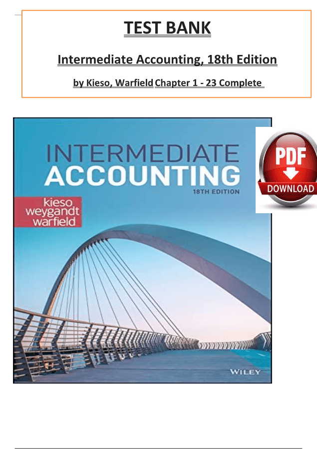 Test Bank - Intermediate Accounting 18th Edition by Kieso, W | Inspire ...