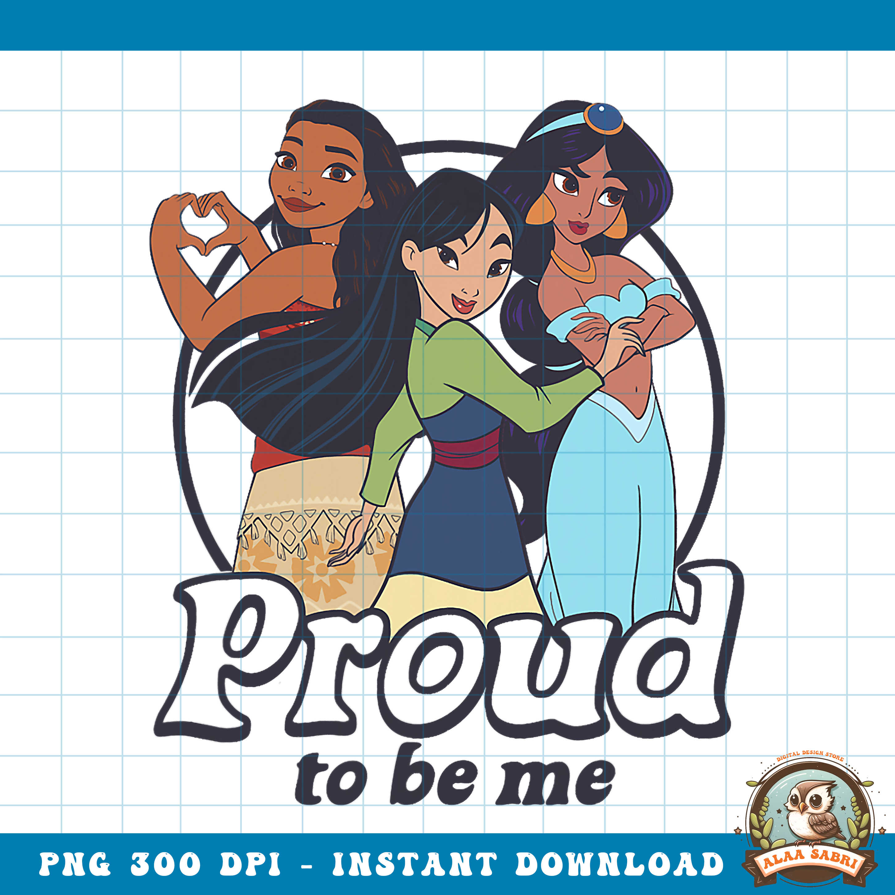 Disney Princesses Mulan Moana Jasmine Proud To Be Me png, di | Inspire ...