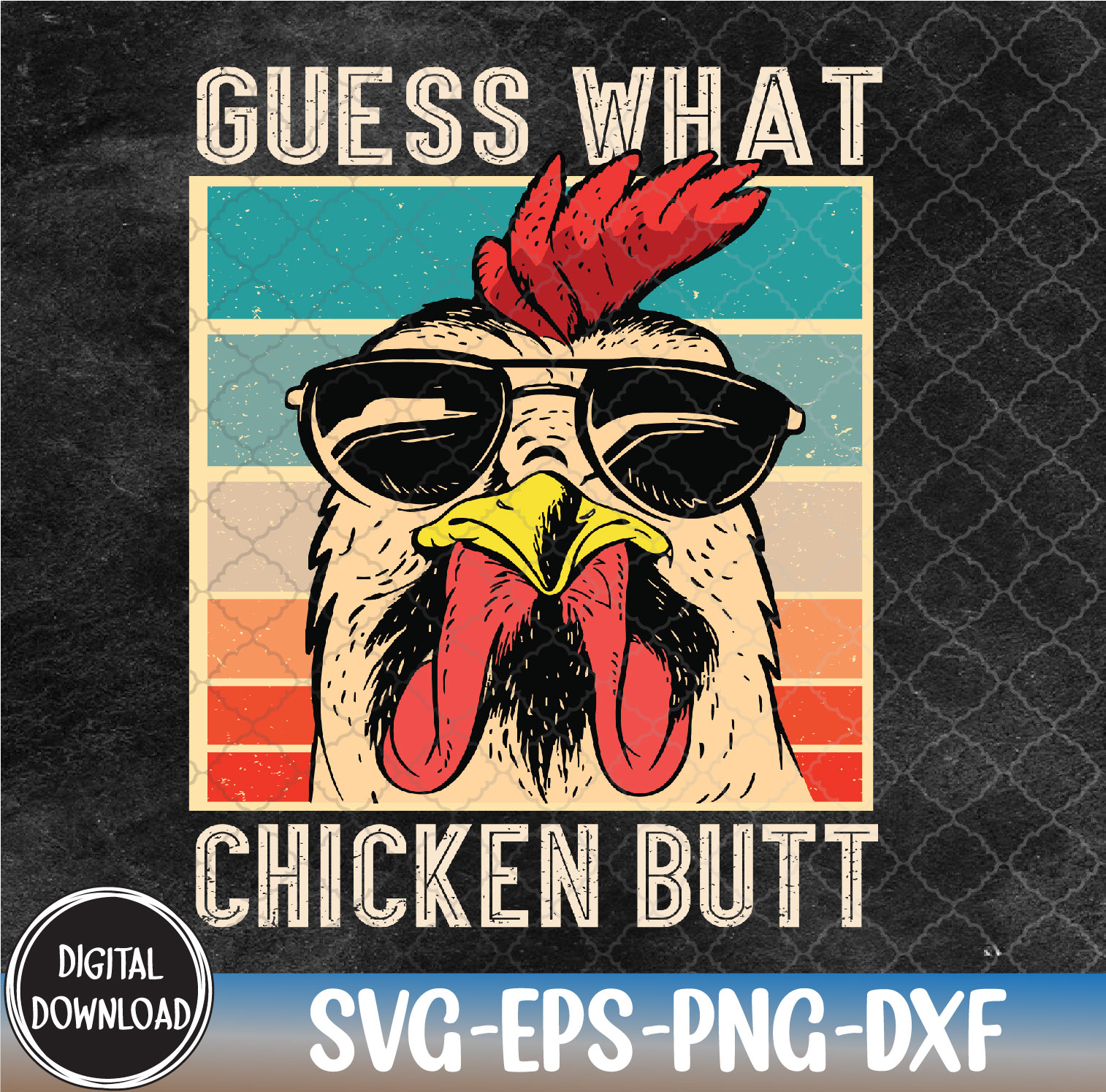 Guess What Chicken Butt | Funny Chicken Meme Svg, Eps, Png, | Inspire ...