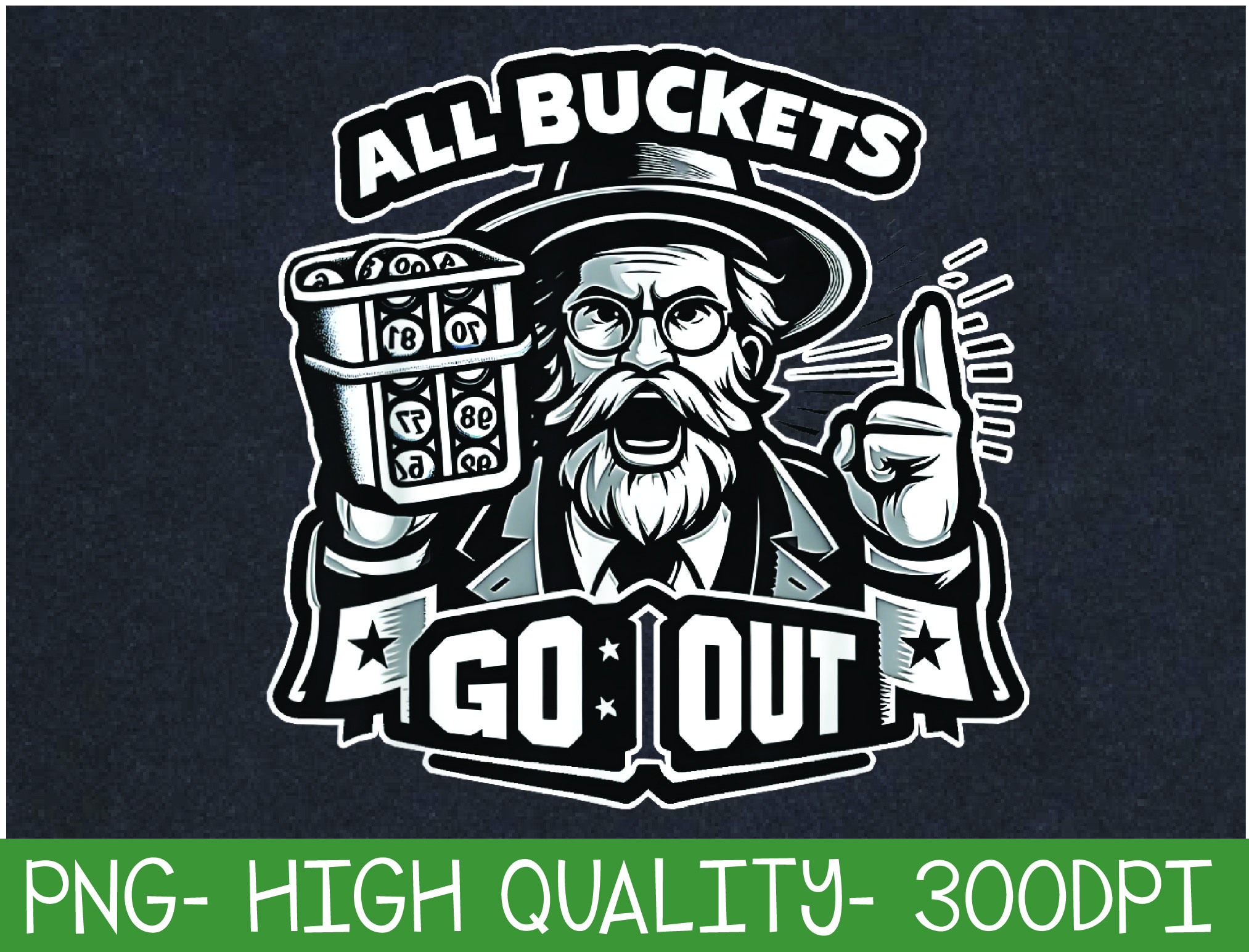 All buckets go out PNG Digital Download | Inspire Uplift