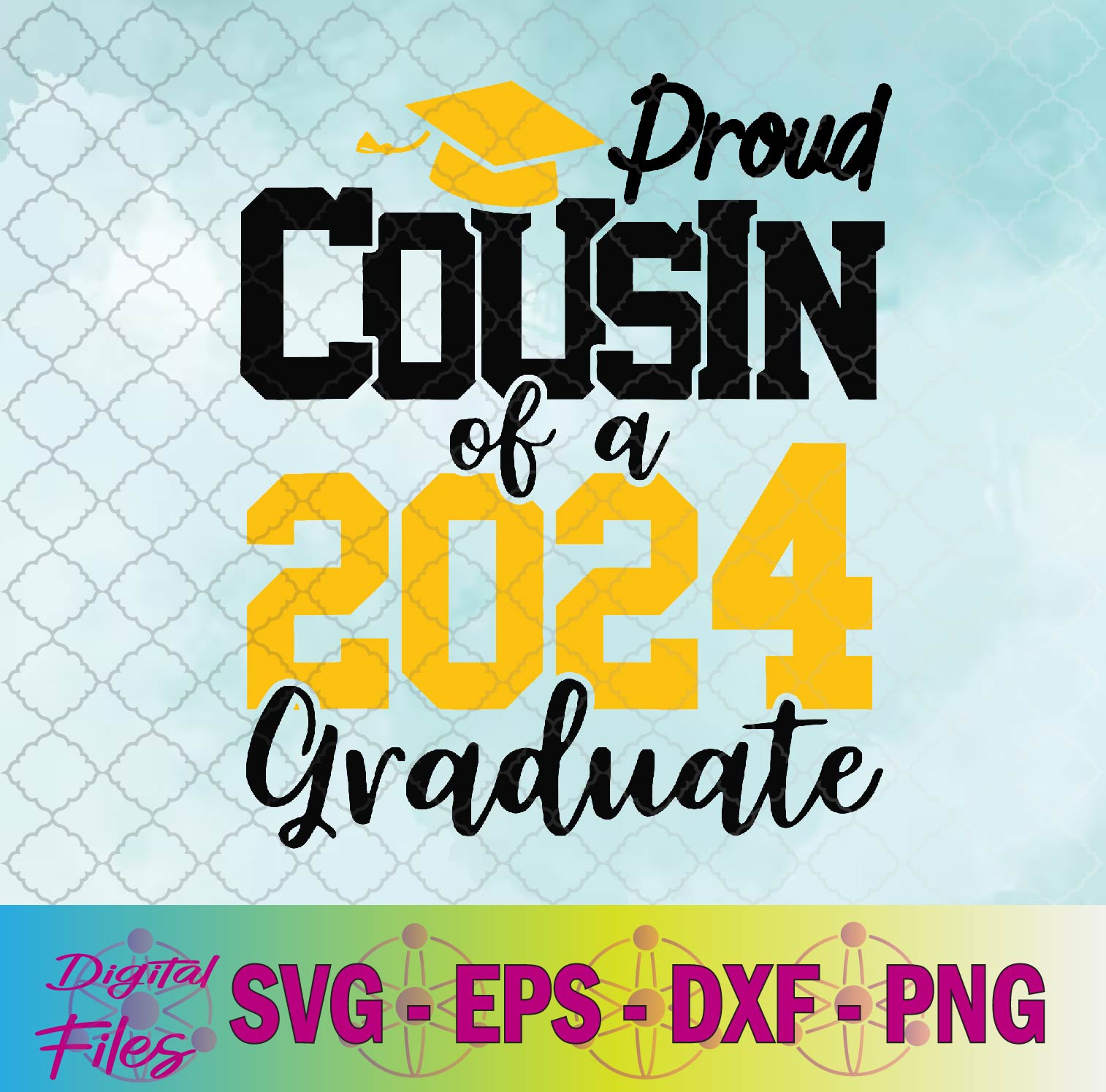 Proud Cousin Of A 2024 Graduate Class Of 2024 Graduation Svg - Inspire ...