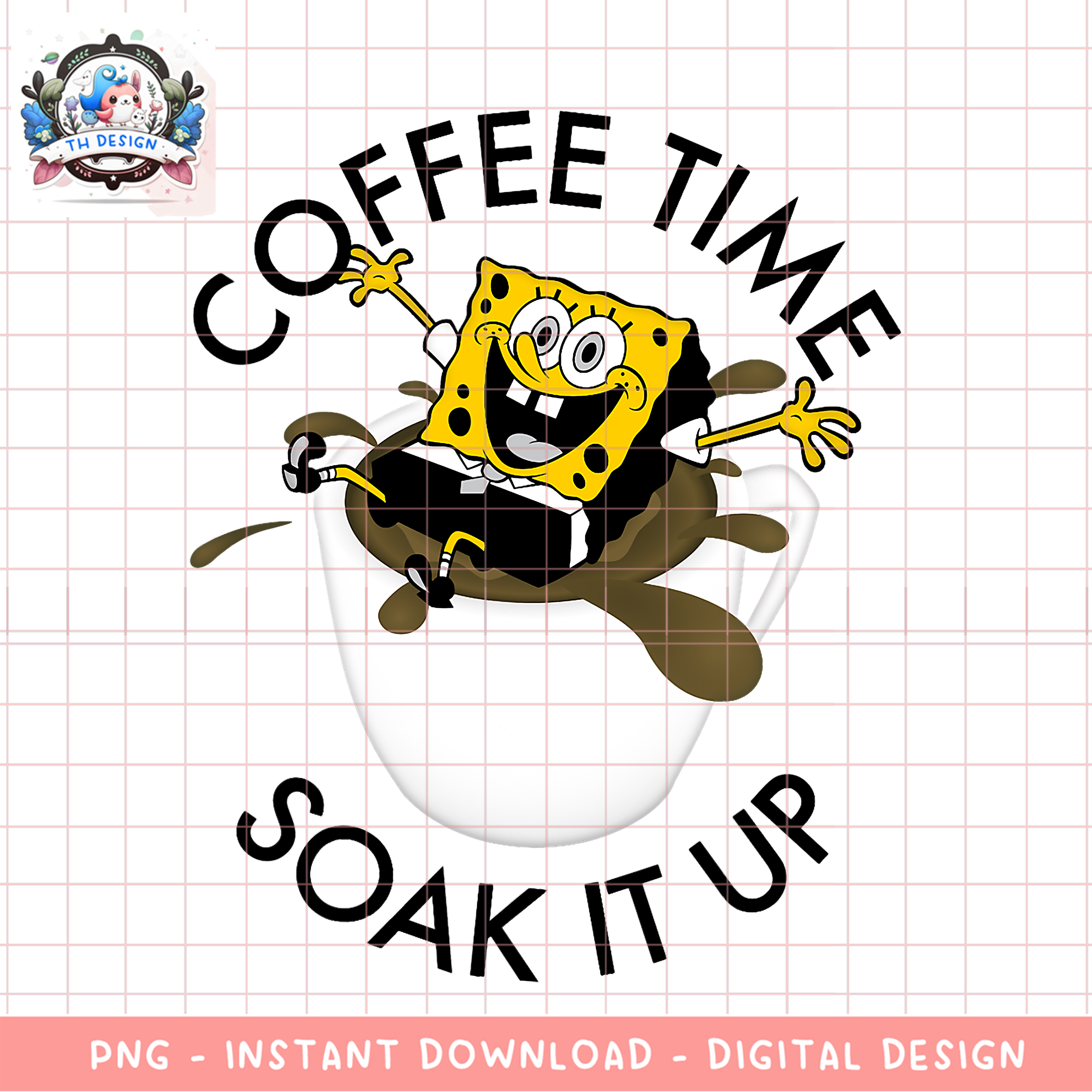 SpongeBob SquarePants Soak Up Coffee Time png, digital downl | Inspire ...