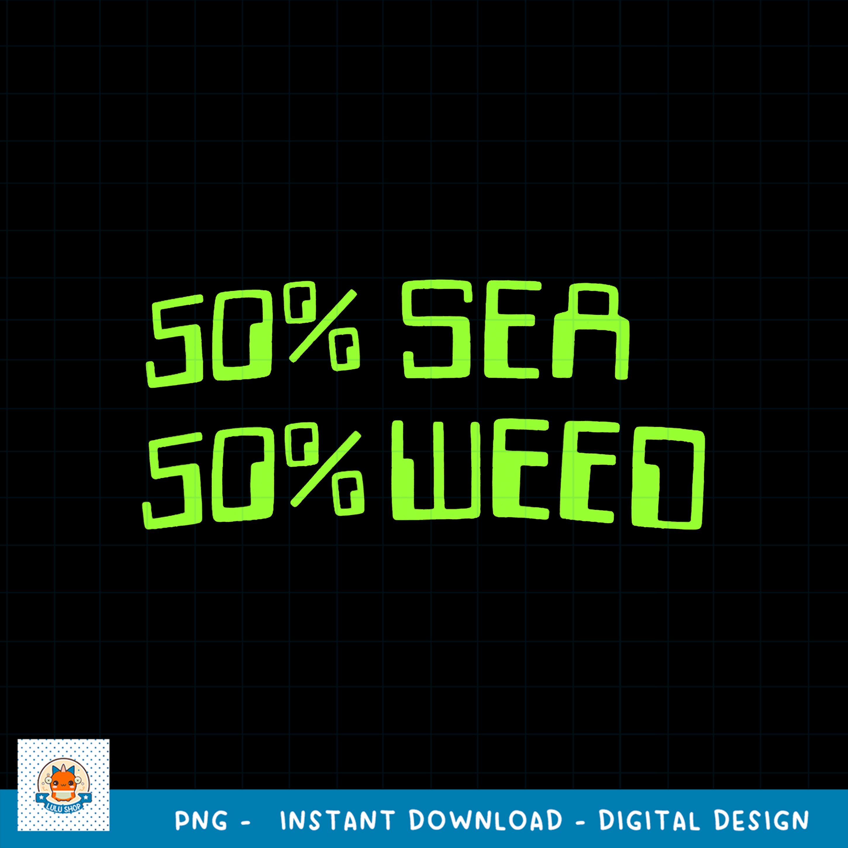 SpongeBob SquarePants 50 Sea 50 Weed png, digital download | Inspire Uplift