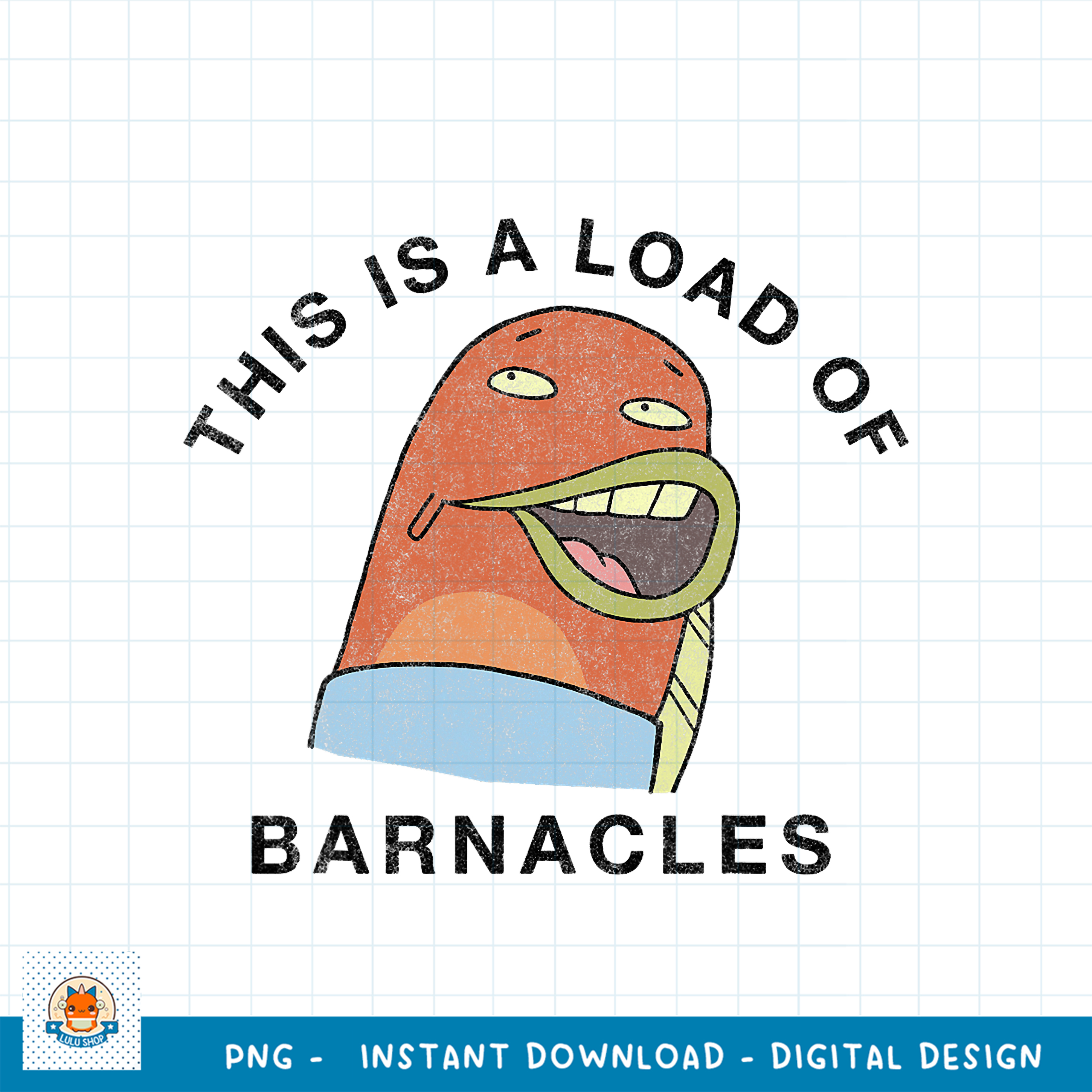 SpongeBob SquarePants A Load Of Barnacles png, digital downl | Inspire ...