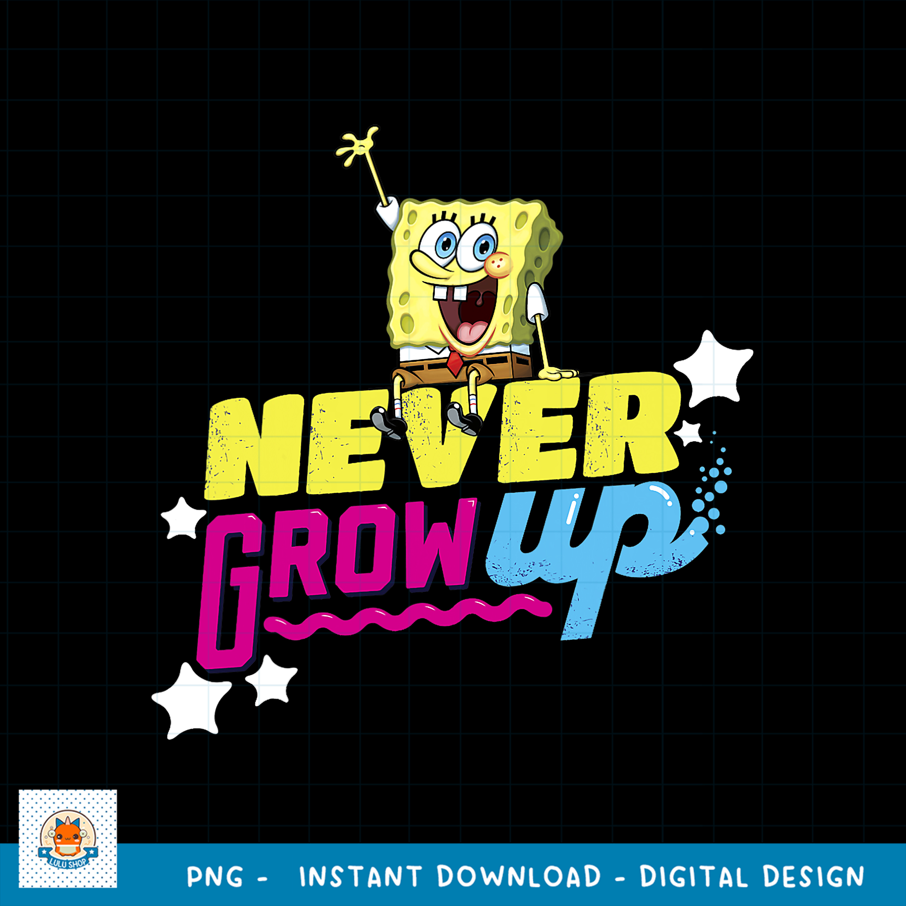 SpongeBob SquarePants Never Grow Up Text png, digital downlo | Inspire ...