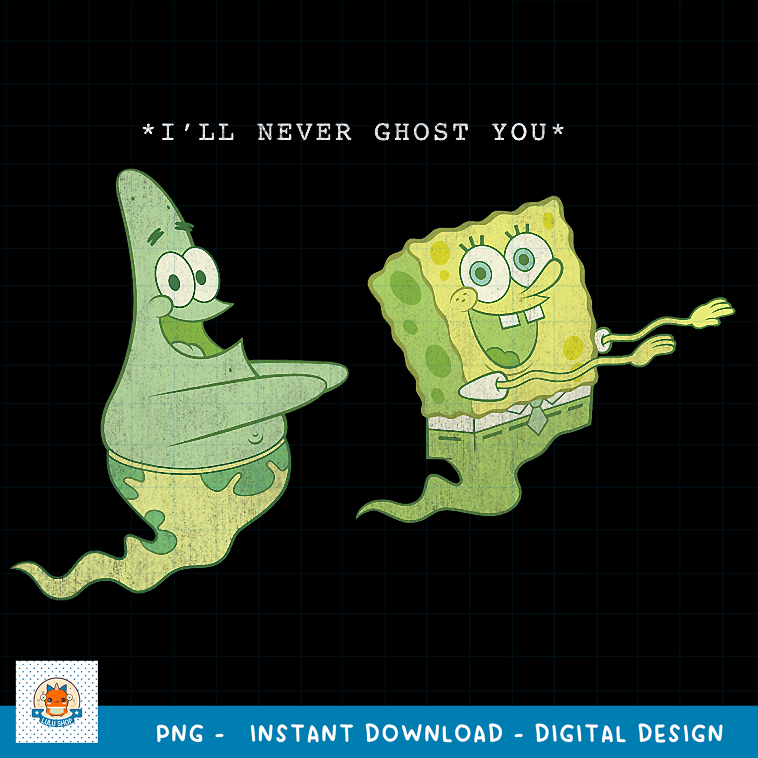 SpongeBob SquarePants Patrick Star I_ll Never Ghost You png, | Inspire ...