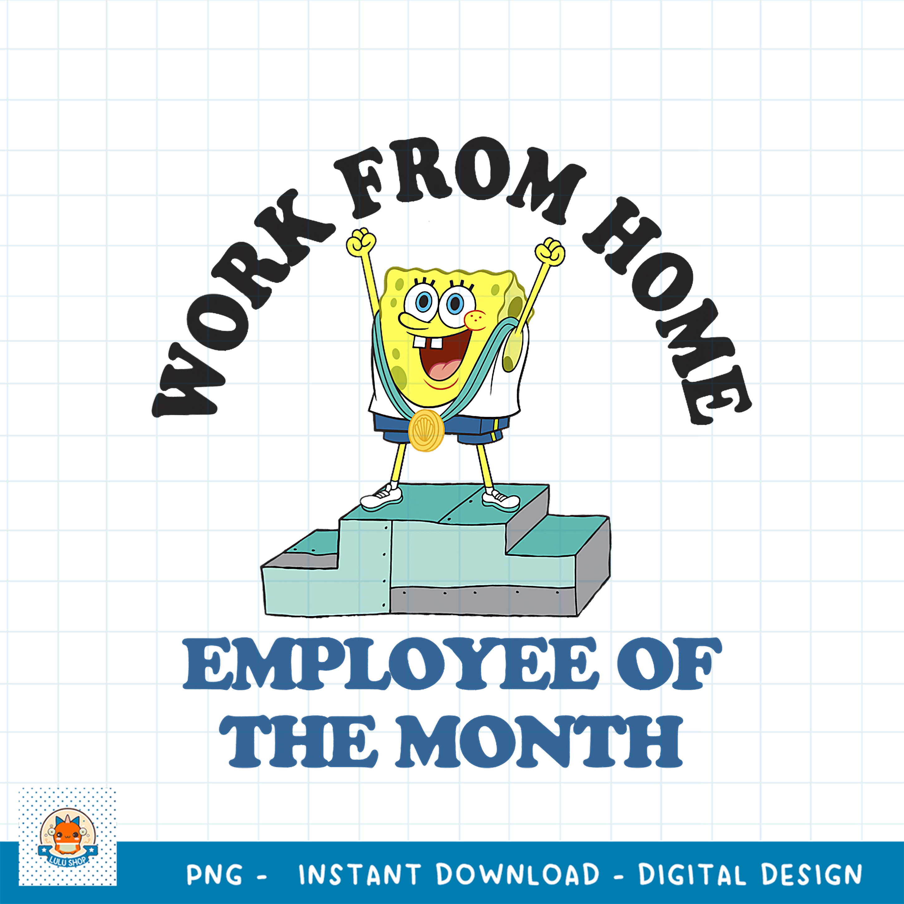 SpongeBob SquarePants Work From Home Employee Of The Month p | Inspire ...