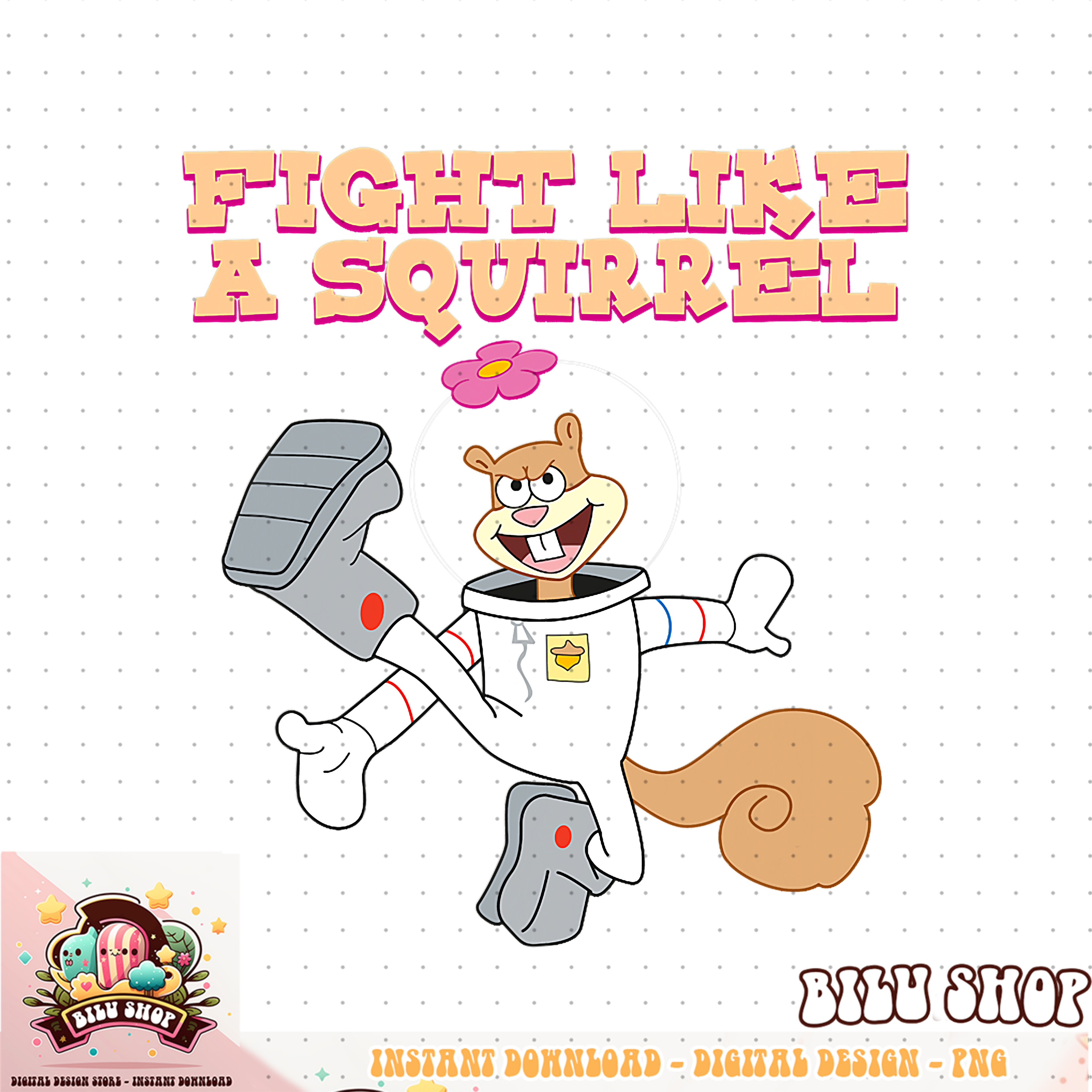 Mademark x SpongeBob SquarePants Sandy Cheeks Fight Like | Inspire Uplift