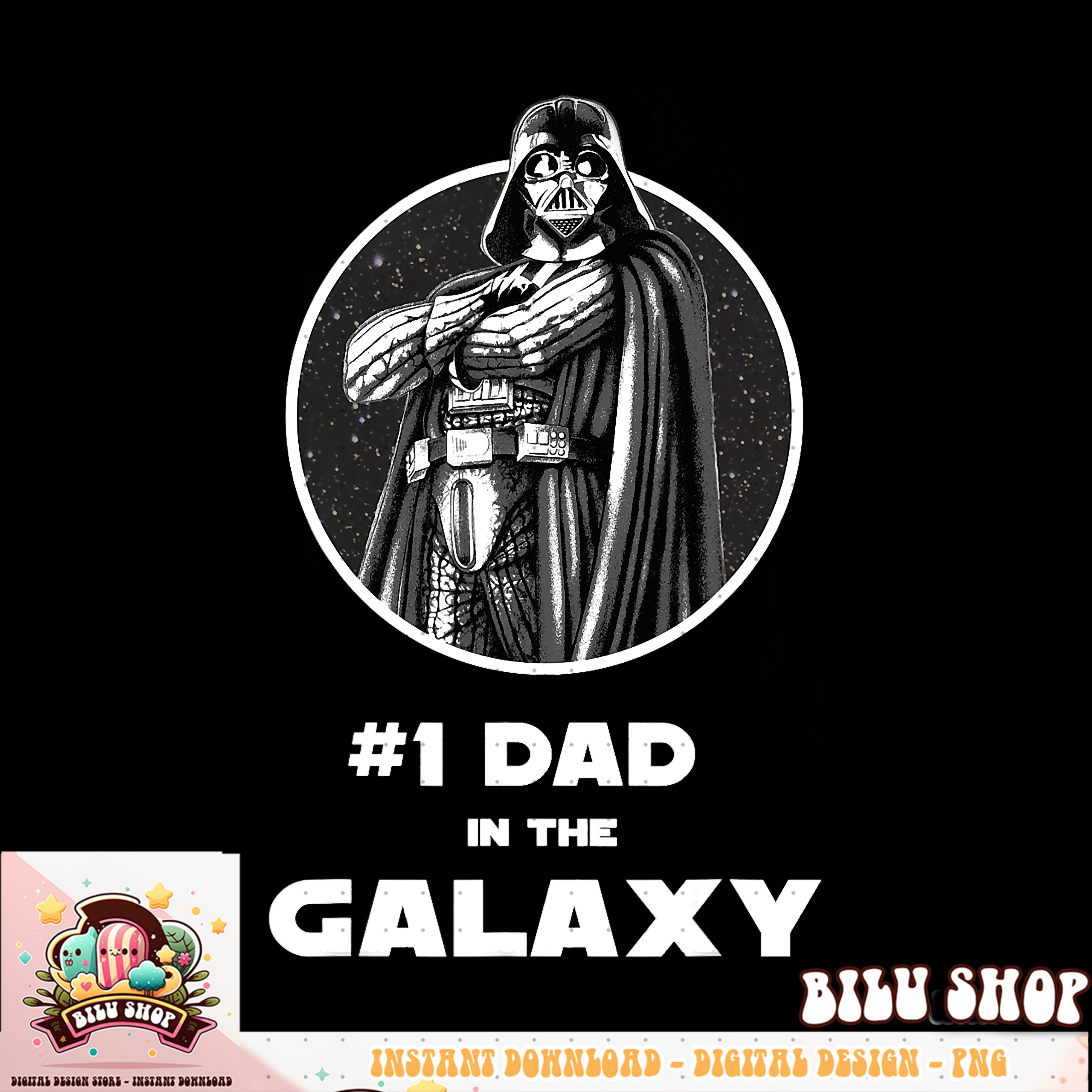 Star Wars Father_s Day Darth Vader 1 Dad In The Galaxy T-Shi | Inspire ...