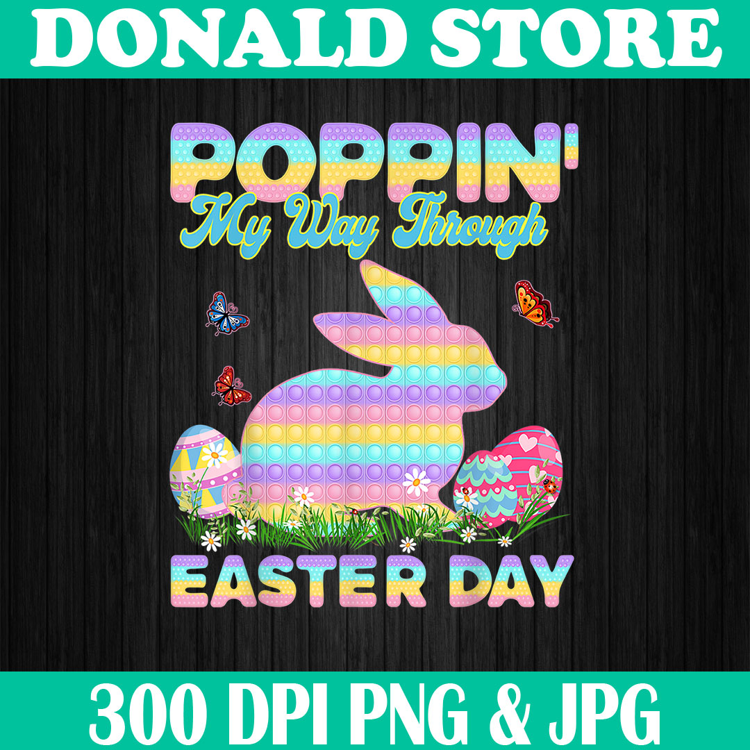 Poppin My Way Through Easter Day Cute Bunny Pop It Easter Da | Inspire ...