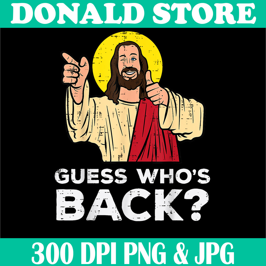 Easter Guess Who's Back Png, Jesus Funny Religious Png, PNG | Inspire ...