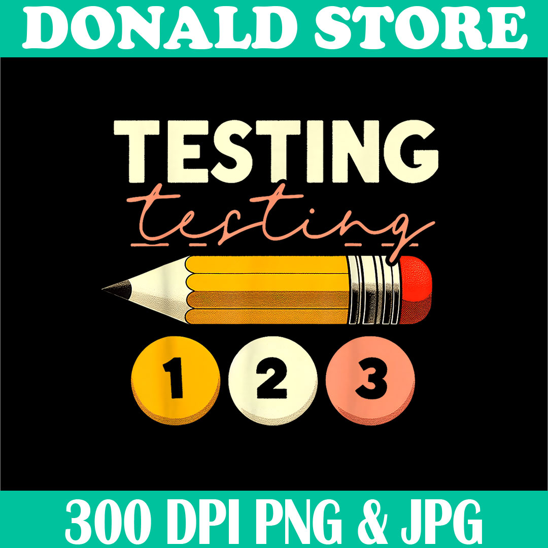 Testing Testing 123 Png, Test Day Teacher Png, Student STAAR | Inspire ...